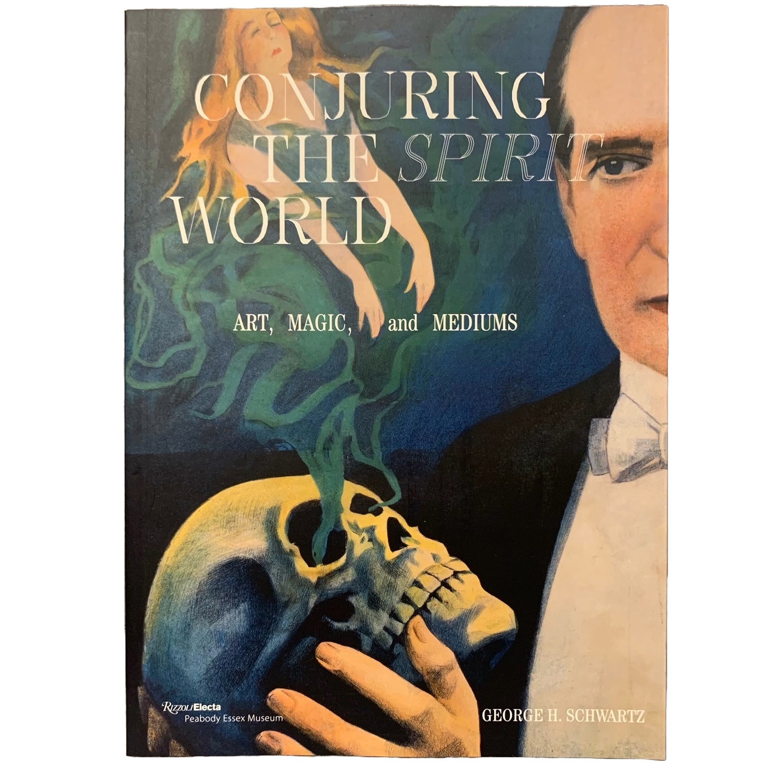 Conjuring The Spirit World: Art, Magic, and Mediums. Paperback – PEM Shop