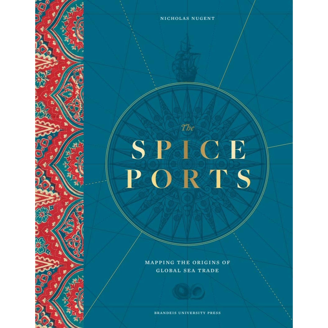 The Spice Ports: Mapping the Origins of Global Sea Trade – PEM Shop