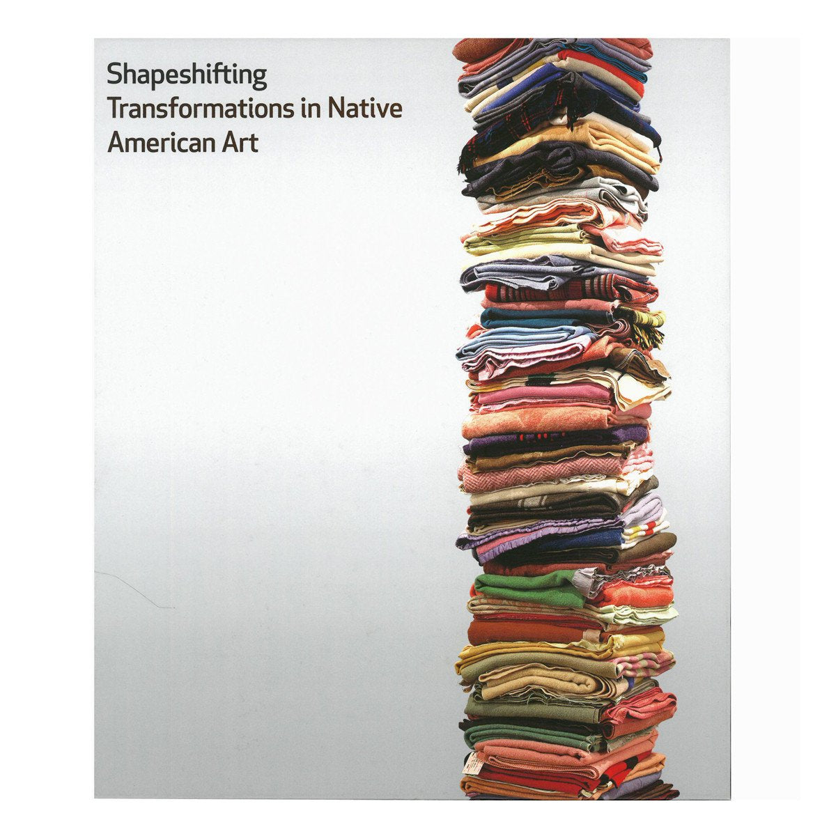 Shapeshifting: Transformations in Native American Art HC – PEM Shop
